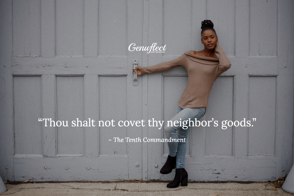 Coveting Your Neighbor’s Goods + Genuflect